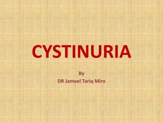 PPT - CYSTINURIA PowerPoint Presentation, free download - ID:4094222