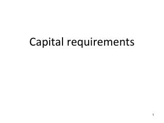 PPT - Capital requirements PowerPoint Presentation, free download - ID ...