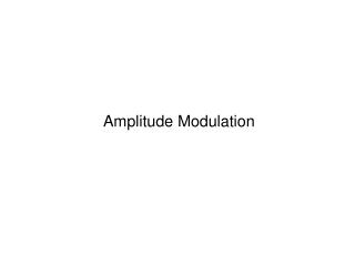 PPT - Amplitude Modulation PowerPoint Presentation, free download - ID ...