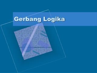 PPT - Gerbang Logika PowerPoint Presentation, free download - ID:4136971