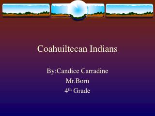 PPT - Coahuiltecan Indians PowerPoint Presentation, free download - ID ...