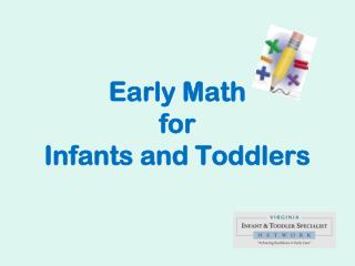 PPT - Early Math for Infants and Toddlers PowerPoint Presentation, free ...