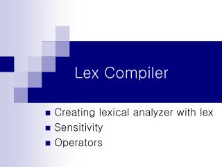 PPT - Lex Compiler PowerPoint Presentation, free download - ID:4199680