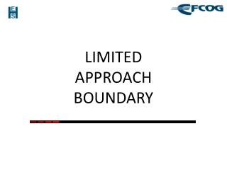 PPT - LIMITED APPROACH BOUNDARY PowerPoint Presentation, free download ...