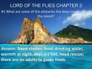 PPT - LORD OF THE FLIES CHAPTER 2 PowerPoint Presentation, free ...