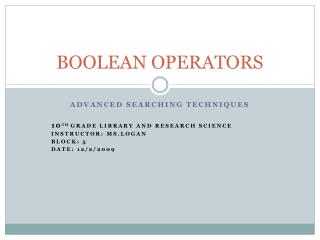 PPT - BOOLEAN OPERATORS PowerPoint Presentation, free download - ID:4219514