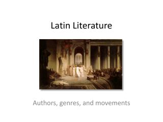 PPT - Latin Literature PowerPoint Presentation, free download - ID:4236981