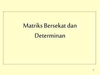 PPT - Matriks Bersekat dan Determinan PowerPoint Presentation, free download - ID:4242680