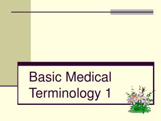 PPT - Basic Medical Terminology 1 PowerPoint Presentation, free ...