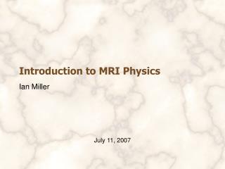 PPT - Introduction to MRI Physics PowerPoint Presentation, free ...