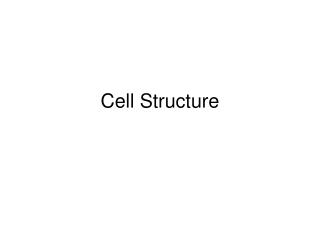 PPT - Cell Structure PowerPoint Presentation, free download - ID:4377292