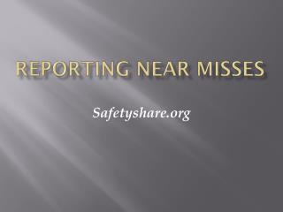 PPT - Reporting near Misses PowerPoint Presentation, free download - ID ...