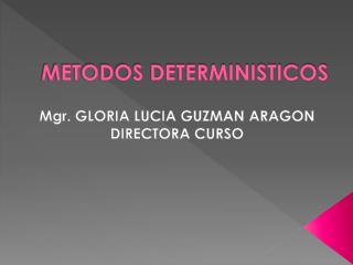 PPT - METODOS DETERMINISTICOS PowerPoint Presentation, free download - ID:4552237