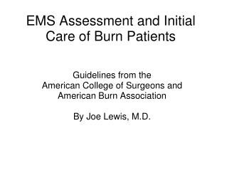 PPT - EMS Assessment and Initial Care of Burn Patients PowerPoint ...