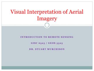PPT - Visual Interpretation of Aerial Imagery PowerPoint Presentation ...