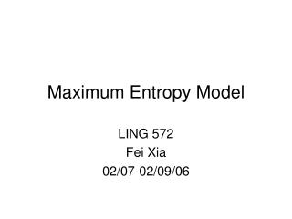 PPT - Maximum Entropy Model PowerPoint Presentation, free download - ID ...