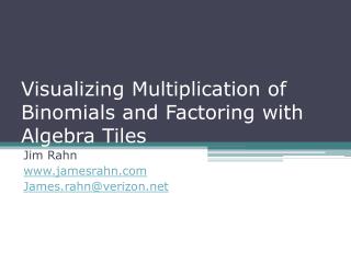 PPT - Visualizing Multiplication of Binomials and Factoring with ...