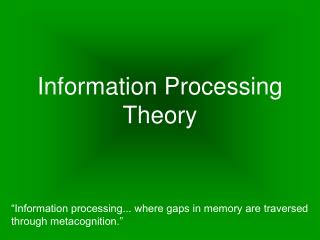 PPT - Information Processing Theory PowerPoint Presentation, free ...