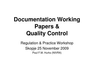 PPT - Documentation Working Papers & Quality Control PowerPoint ...