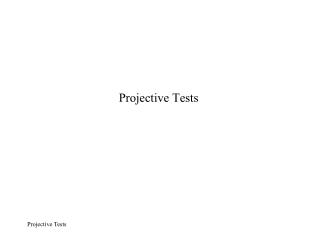 PPT - Projective Tests PowerPoint Presentation, free download - ID:5153