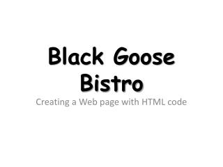 PPT - Black Goose Bistro PowerPoint Presentation, free download - ID:534300