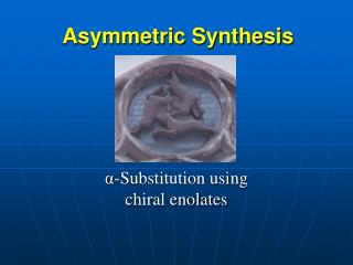 PPT - Asymmetric Synthesis PowerPoint Presentation, free download - ID ...