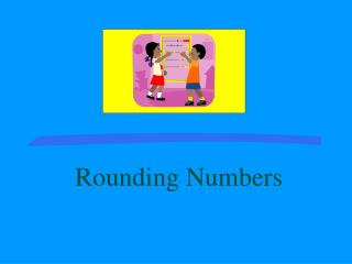 PPT - Rounding Numbers PowerPoint Presentation, free download - ID:550275