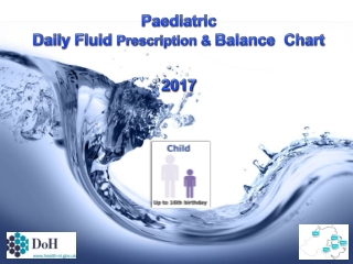 PPT - Paediatric Daily Fluid Prescription & Balance Chart 2017 ...