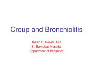 PPT - Croup and Bronchiolitis PowerPoint Presentation, free download ...