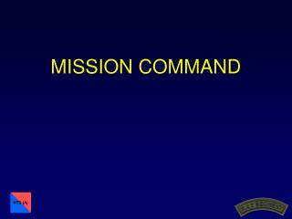 PPT - MISSION COMMAND PowerPoint Presentation, free download - ID:593106