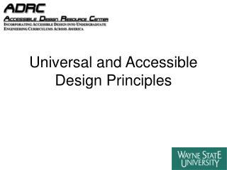 PPT - Universal and Accessible Design Principles PowerPoint ...