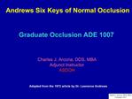 PPT - Andrews Six Keys of Normal Occlusion PowerPoint Presentation ...