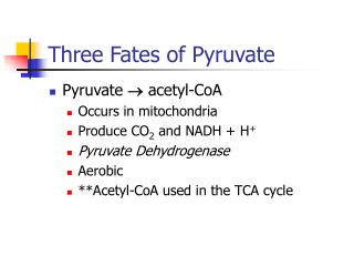 PPT - Three Fates of Pyruvate PowerPoint Presentation, free download ...