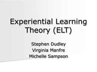 PPT - Experiential Learning Theory (ELT) PowerPoint Presentation, free ...