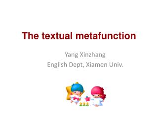PPT - The textual metafunction PowerPoint Presentation, free download ...