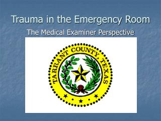 PPT - Trauma in the Emergency Room PowerPoint Presentation, free ...