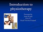 PPT - Introduction to physiotherapy PowerPoint Presentation, free ...