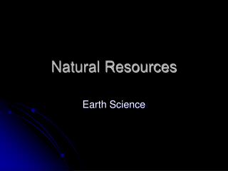 PPT - Natural Resources PowerPoint Presentation, free download - ID:670656