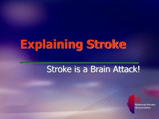 PPT - Explaining Stroke _ Stroke is a Brain Attack! PowerPoint ...