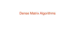 PPT - Dense Matrix Algorithms PowerPoint Presentation, free download ...