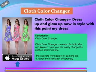 PPT - Cloth Color Changer- Dress up and glamp up now in style with this ...