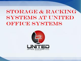 PPT - Storage & Racking Systems at United Office Systems PowerPoint ...