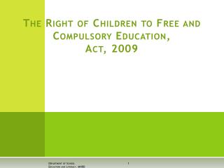 PPT - The Right of Children to Free and Compulsory Education, Act, 2009 ...