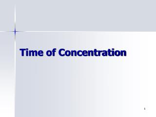 PPT - Time of Concentration PowerPoint Presentation, free download - ID ...