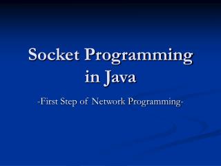 PPT - Socket Programming in Java PowerPoint Presentation, free download ...