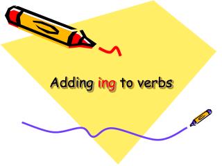 PPT - Adding ing to verbs PowerPoint Presentation, free download - ID ...