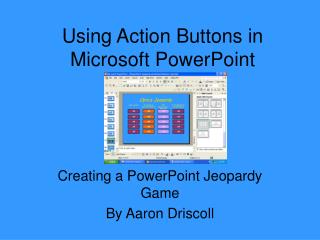 PPT - Using Action Buttons in Microsoft PowerPoint PowerPoint ...