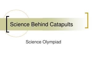PPT - Science Behind Catapults PowerPoint Presentation, free download ...