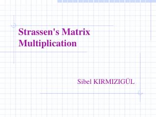 PPT - Strassen's Matrix Multiplication PowerPoint Presentation, free ...