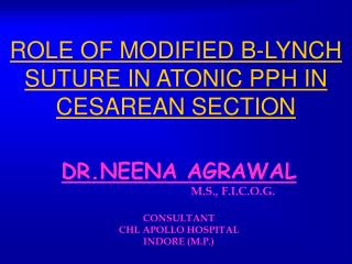 PPT - ROLE OF MODIFIED B-LYNCH SUTURE IN ATONIC PPH IN CESAREAN SECTION ...